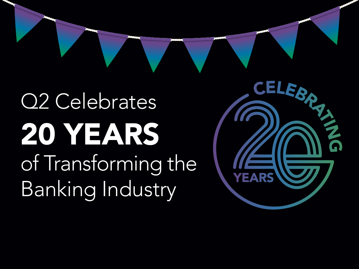 Q2 Celebrates 20 Years of Transforming the Banking Industry