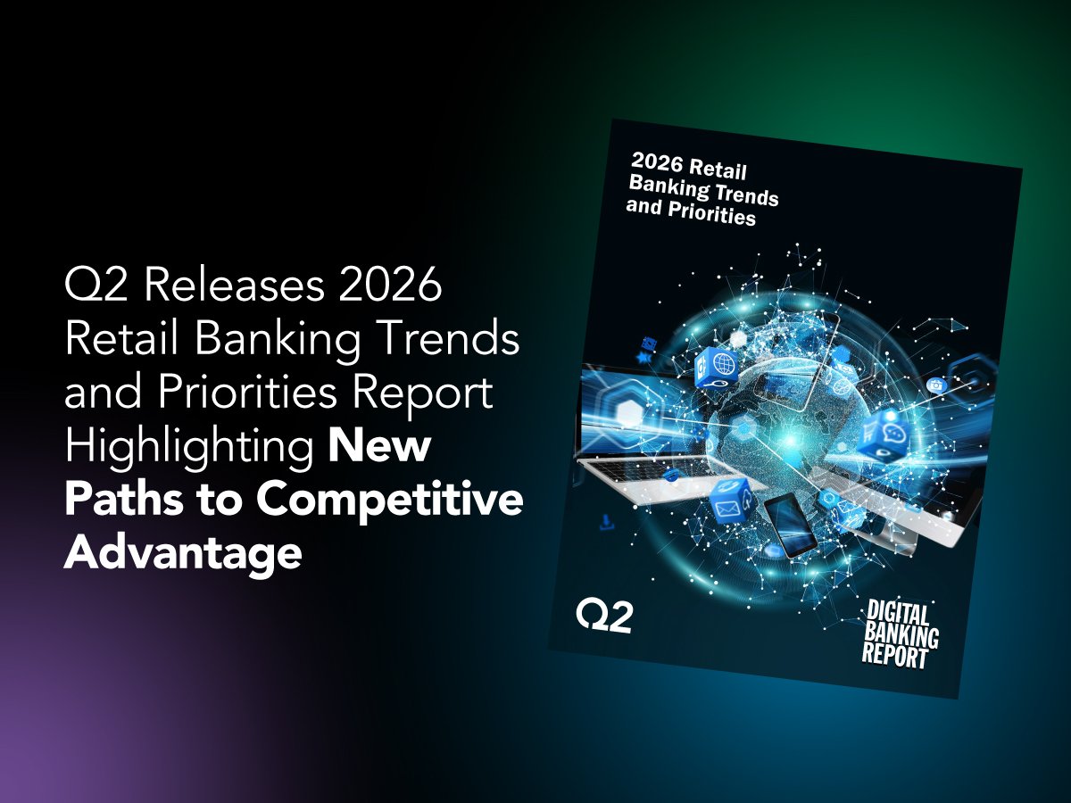 Q2 Releases 2026 Retail Banking Trends and Priorities Report ...