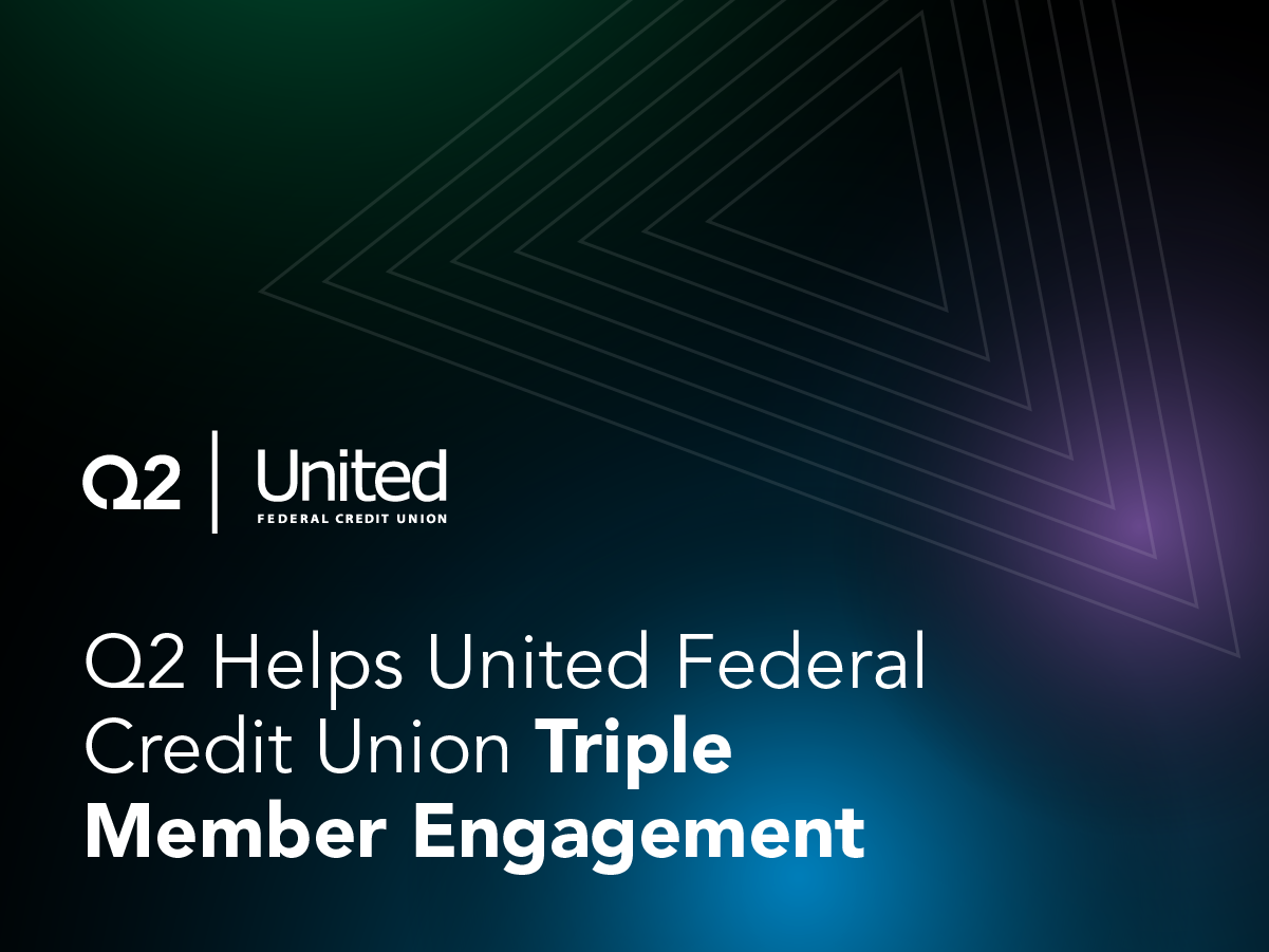 Q2 Helps United Federal Credit Union Triple Member Engagement